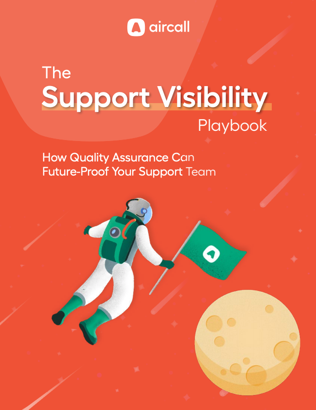 Download The Support Visibility Playbook | Aircall